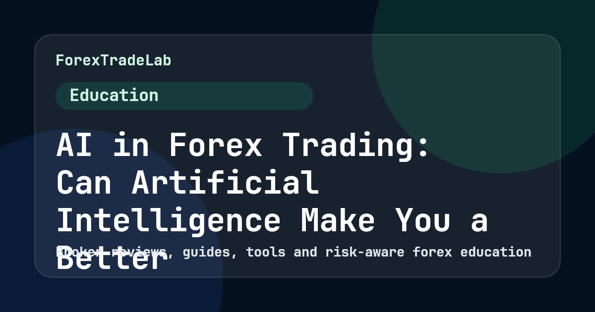 AI in Forex: Smarter Trading Tips (2026) | ForexTradeLab