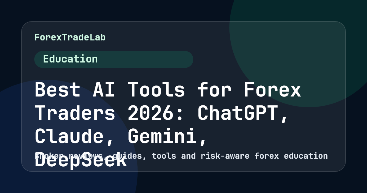 Best AI Tools for Forex Traders 2026 — Compared | ForexTradeLab