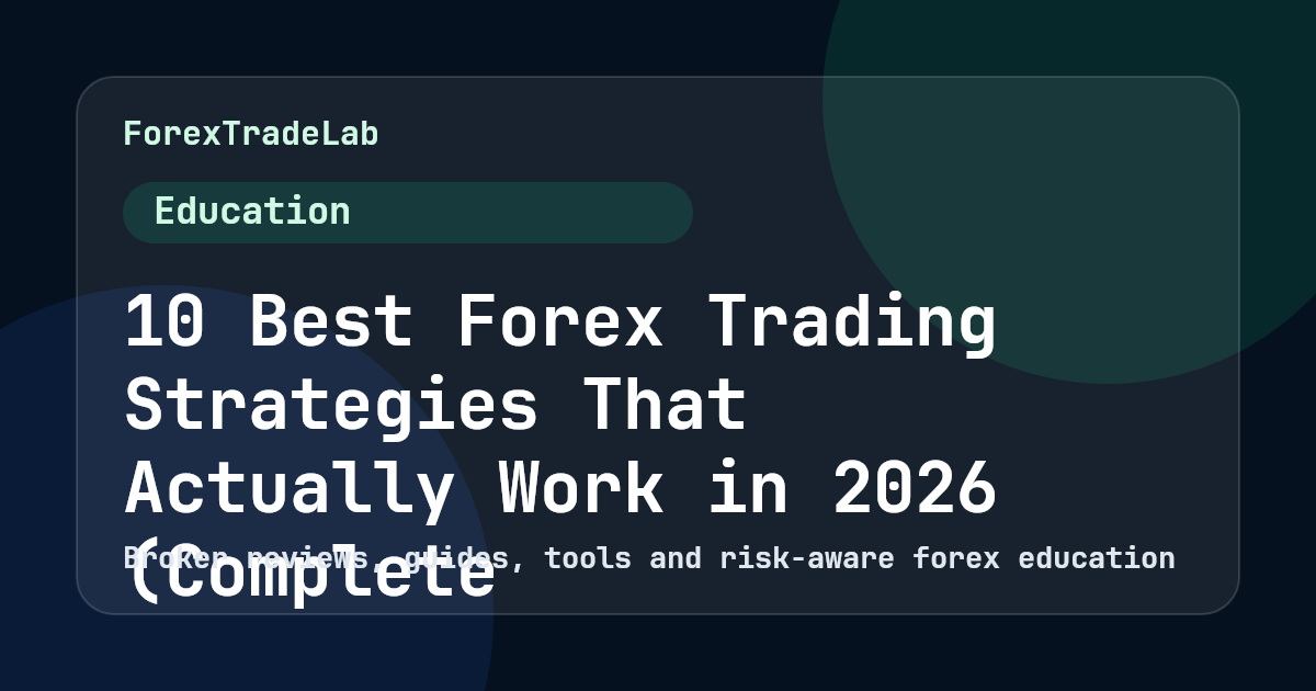 10 Best Forex Trading Strategies for 2026 | ForexTradeLab