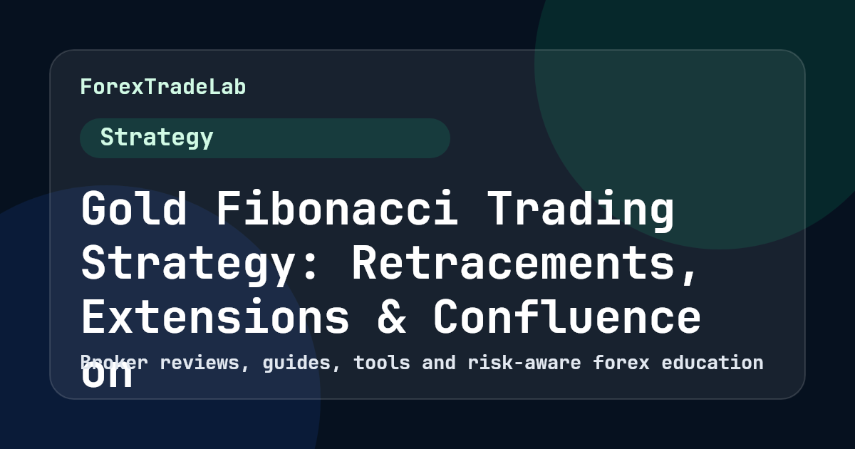 Gold Fibonacci Strategy: XAU/USD Retracement Guide | ForexTradeLab