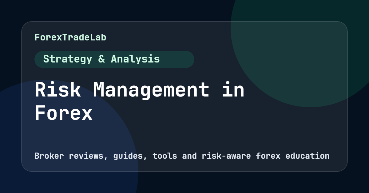 Risk Management in Forex: Guide 2026 | ForexTradeLab